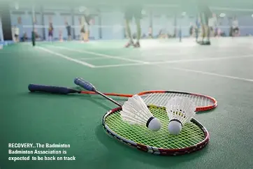 Badminton in recovery mode - PressReader