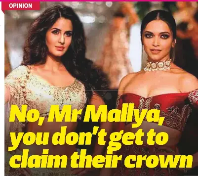 No, Mr Mallya, you don’t get to claim their crown - PressReader