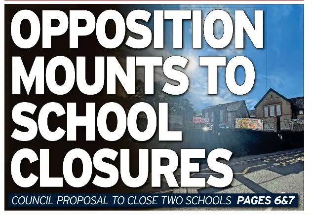 OPPOSITION MOUNTS TO SCHOOL CLOSURES - PressReader