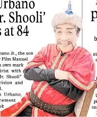 Jun Urbano aka ‘Mr. Shooli’ dies at 84 - PressReader