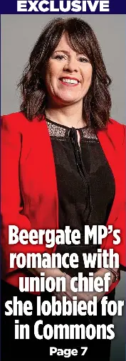 Beergate MP’s romance with union chief she lobbied for in Commons - PressReader