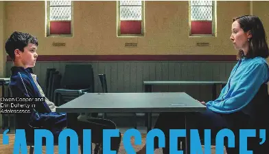 ‘ADOLESCENC­E’ IS SHEER BRILLIANCE - PressReader