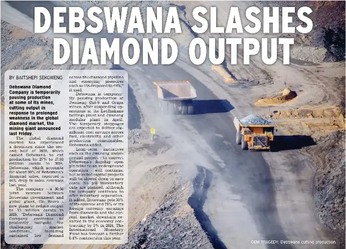 DEBSWANA SLASHES DIAMOND OUTPUT - PressReader