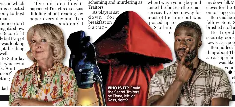 I’m so confused by the Secret Traitor at one point I thought it was me ...