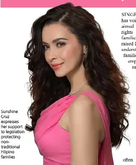 Sunshine Cruz pushes for non-traditiona­l families’ legal protection - PressReader