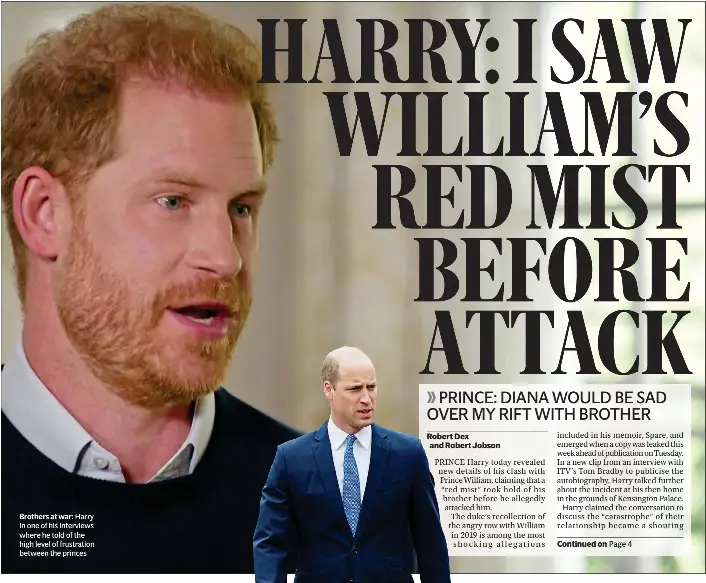 HARRY: I SAW WILLIAM’S RED MIST BEFORE ATTACK - PressReader