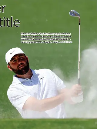 Unruffled Scheffler eyes 2nd Masters title - PressReader