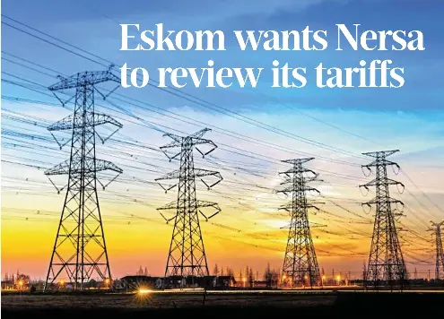 Eskom wants Nersa to review its tariffs - PressReader