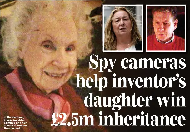 Spy cameras help inventor’s daughter win £2.5m inheritanc­e - PressReader