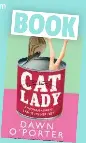 Cat Lady by Dawn O’porter - PressReader
