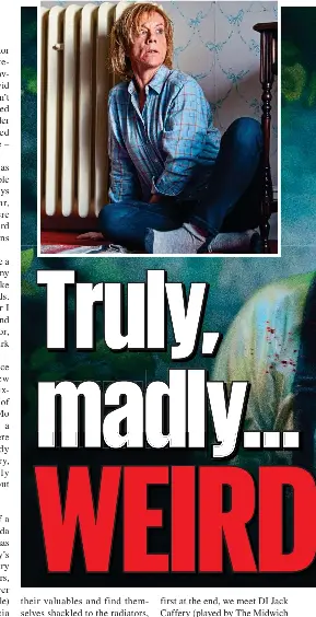 Truly, madly... weird - PressReader