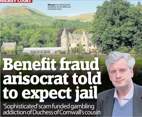 Benefit fraud arisocrat told to expect jail - PressReader