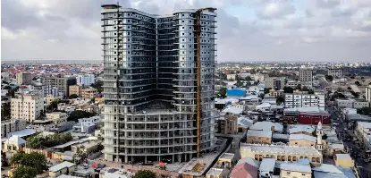 Rising from the ashes: Mogadishu’s building boom - PressReader