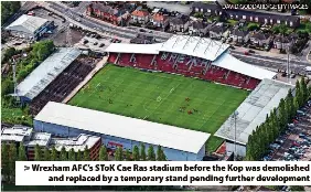 Wrexham A-listers plan massive new stadium - PressReader