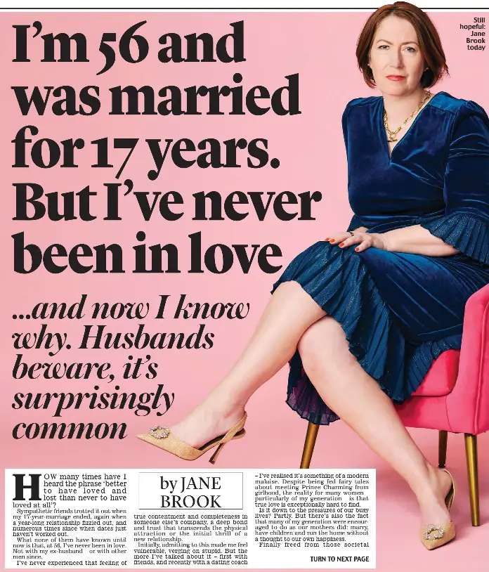 I’m 56 and was married for 17 years. But I’ve never been in love - PressReader