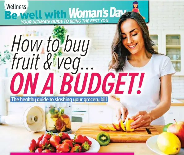 How to buy fruit & veg... ON A BUDGET! - PressReader