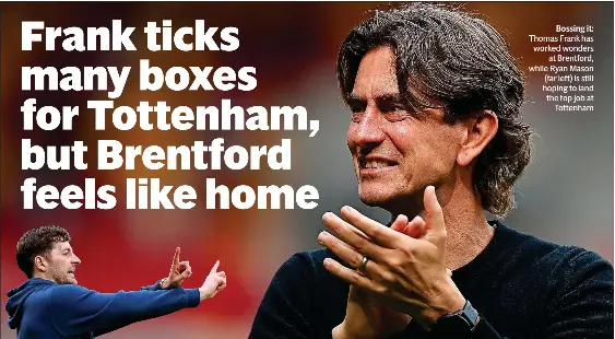 Frank ticks many boxes for Tottenham, but Brentford feels like home ...