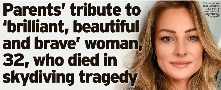 Parents’ tribute to ‘brilliant, beautiful and brave’ woman, 32, who died in skydiving tragedy ...