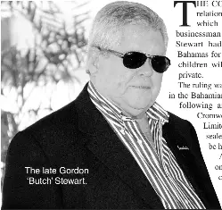 Open hearing for trust fund case involving Butch Stewart’s ‘first’ and ...