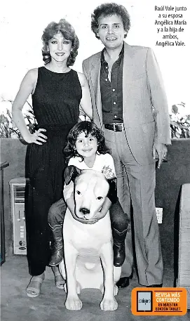 RAÚL VALE, EL HOMBRE ESPECTÁCUL­O - PressReader