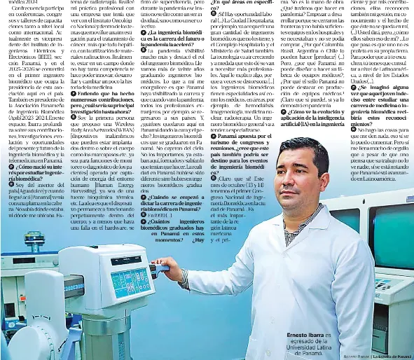 Ernesto Ibarra: ‘La ingeniería biomédica en Panamá ha evoluciona­do de una manera tan grande ...