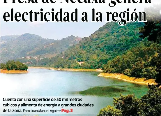 Presa de Necaxa genera electricid­ad a la región - PressReader