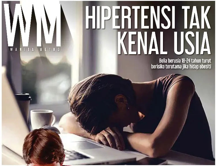 HIPERTENSI TAK KENAL USIA - PressReader