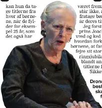 Dronningen har dårlige rådgivere - PressReader