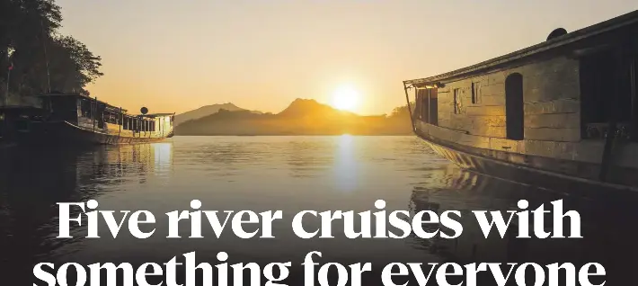 Five river cruises with something for everyone - PressReader