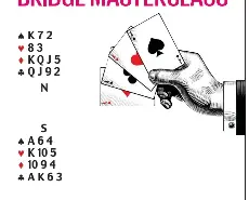 BRIDGE MASTERCLAS­S - PressReader