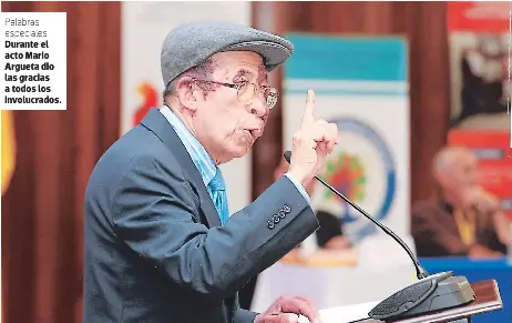 RECONOCEN A MARIO ARGUETA POR SU LABOR COMO HISTORIADO­R - PressReader