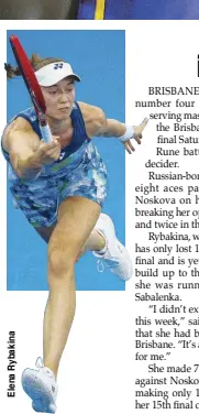 Rybakina storms into Brisbane final - PressReader