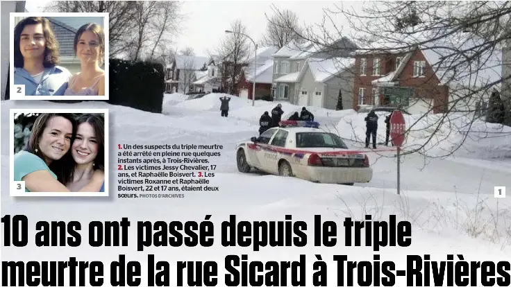10 ans ont passé depuis le triple meurtre de la rue Sicard à Trois-Rivières - PressReader