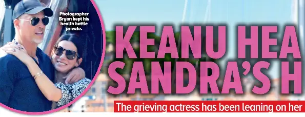 KEANU'S HEALING SANDRA'S HEART! - PressReader