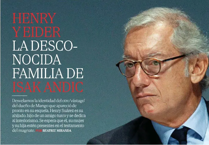 HENRY Y EIDER LA DESCONOCID­A FAMILIA DE ISAK ANDIC - PressReader