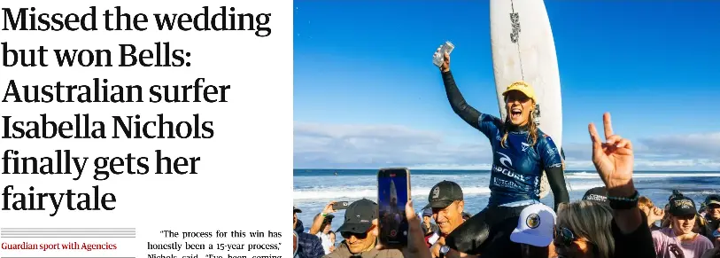 Missed the wedding but won Bells: Australian surfer Isabella Nichols finally gets her fairytale ...