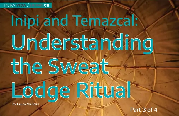 Inipi and Temazcal: Understand­ing the Sweat Lodge Ritual - PressReader