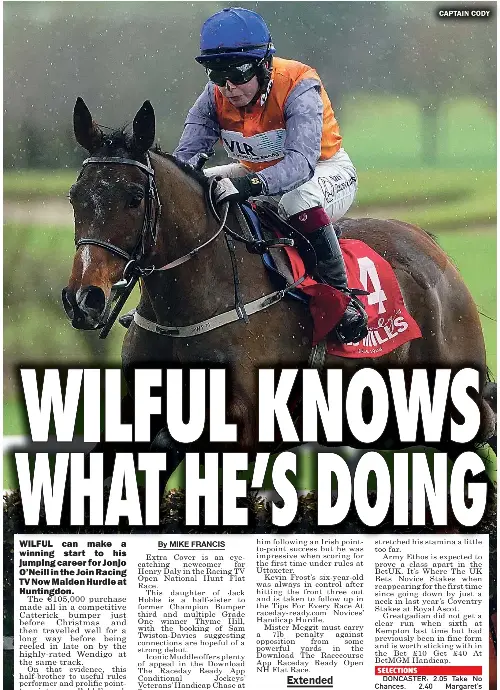 WILFUL KNOWS WHAT HE’S DOING - PressReader