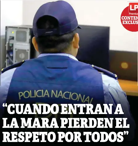 “CUANDO ENTRAN A LA MARA PIERDEN EL RESPETO POR TODOS” - PressReader