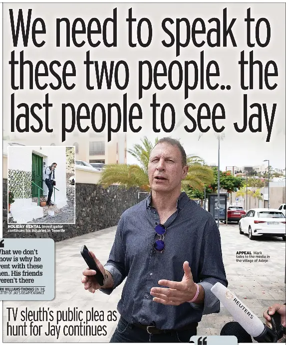 We need to speak to these two people.. the last people to see Jay - PressReader