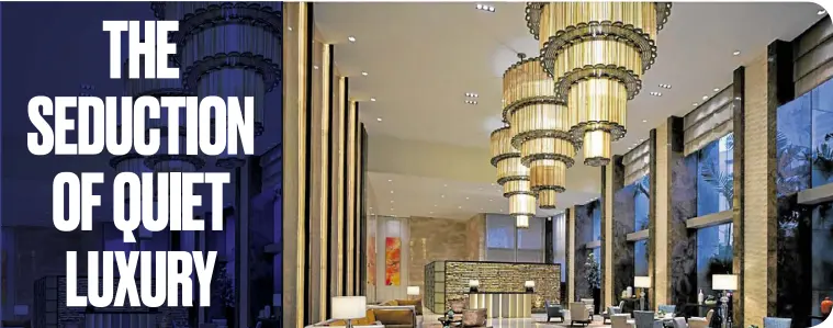 THE SEDUCTION OF QUIET LUXURY - PressReader
