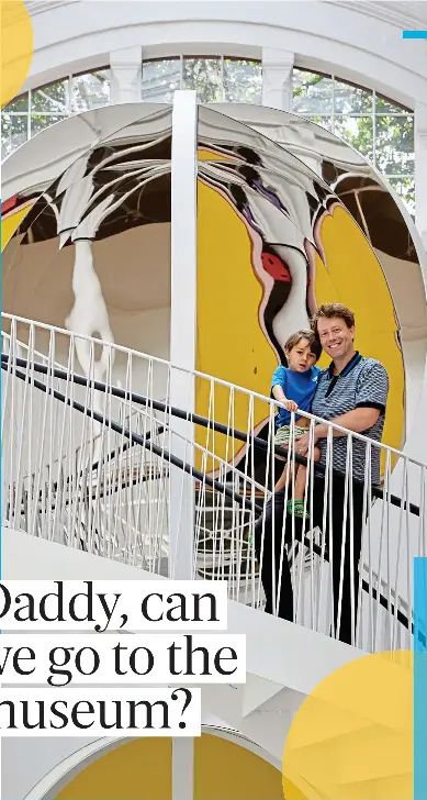 Daddy, can we go to the museum? - PressReader