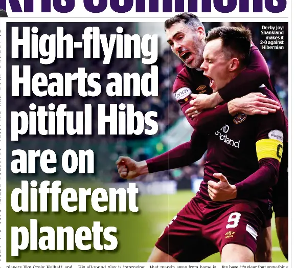 High-flying Hearts and pitiful Hibs are on different planets - PressReader