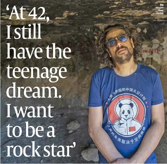 ‘At 42, I still have the teenage dream. I want to be a rock star ...