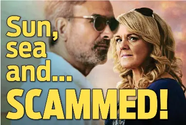 Sun, sea and... SCAMMED! - PressReader