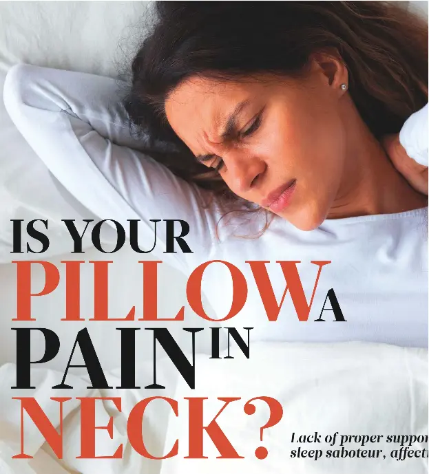 IS YOUR PILLOW A PAININ NECK? - PressReader