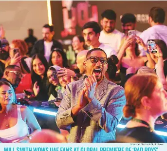WILL SMITH WOWS UAE FANS AT GLOBAL PREMIERE OF ‘BAD BOYS’ - PressReader