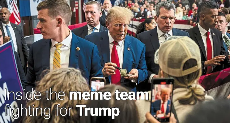Inside the meme team fighting for Trump - PressReader