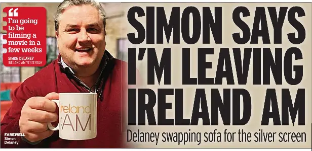 SIMON SAYS I’M LEAVING IRELAND AM - PressReader