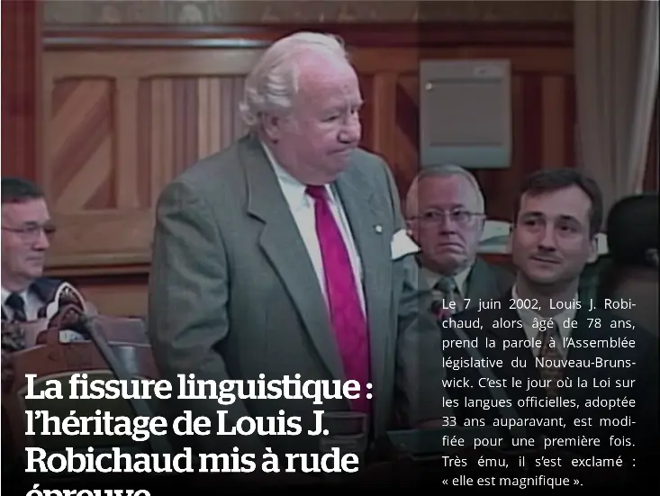 La fissure linguistiq­ue : l’héritage de Louis J. Robichaud mis à rude ...